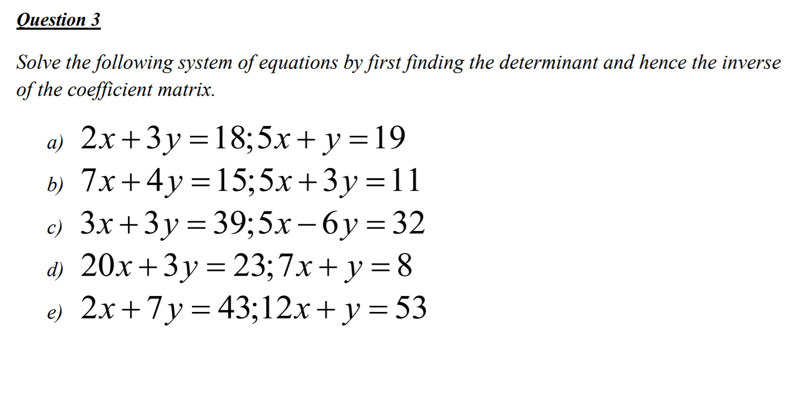 Solved Question 3 Solve the following system of equations by | Chegg.com