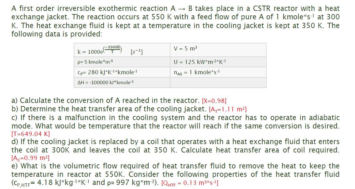 Solved A first order irreversible exothermic reaction A + B | Chegg.com