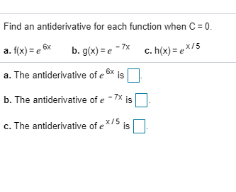 Solved Find an antiderivative for each function when C=0. | Chegg.com