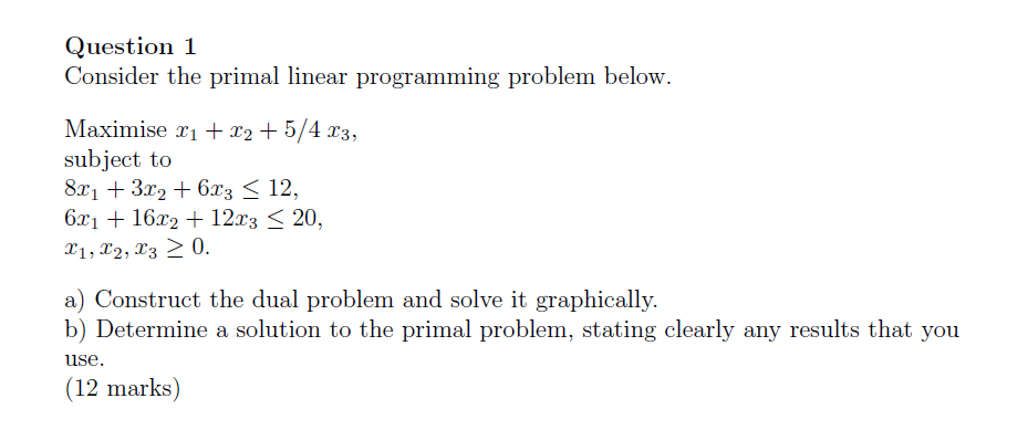 Question 1 Consider the primal linear programming | Chegg.com