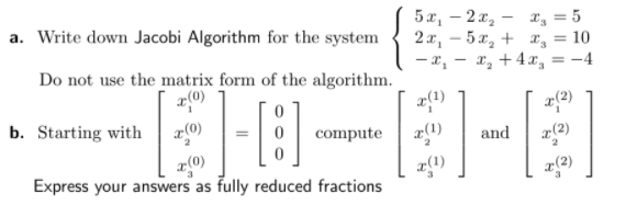 Solved a. Write down Jacobi Algorithm for the system 5.3, | Chegg.com