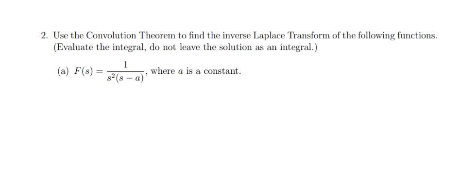 Solved 2. Use the Convolution Theorem to find the inverse | Chegg.com