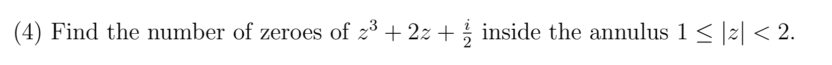 Solved (4) ﻿Using Rouche's Theorem. Find the number of | Chegg.com