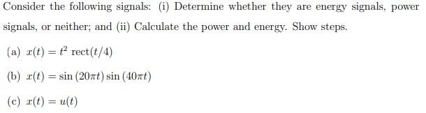 Solved Consider the following signals: (i) Determine whether | Chegg.com
