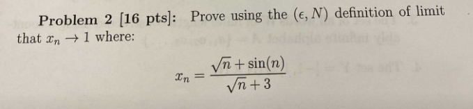 Solved Problem 2 (16 pts]: Prove using the (e, N) definition | Chegg.com