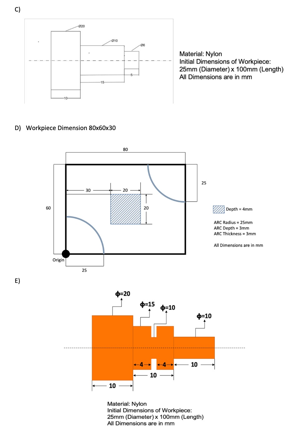 Solved Material: Nylon Initial Dimensions of Workpiece: 25 | Chegg.com