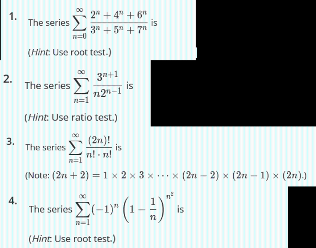 Solved 1. is 21 +41 +6n The series 3n + 5n + 7n n=0 (Hint: | Chegg.com
