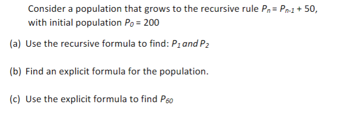 Solved Consider a population that grows to the recursive | Chegg.com