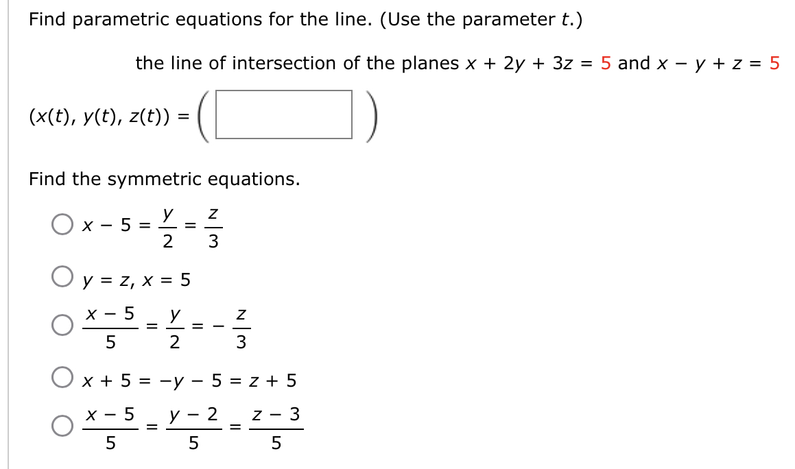 Solved Find Parametric Equations For The Line Use The