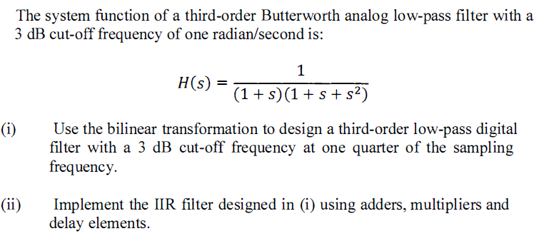 Solved The system function of a third-order Butterworth | Chegg.com