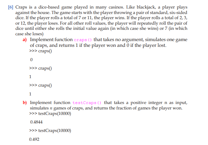 Solved 6 Craps Is A Dice Based Game Played In Many