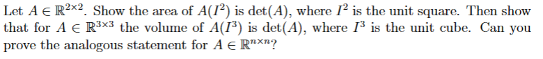 Solved Let A∈R2×2. Show the area of A(I2) is det(A), where | Chegg.com