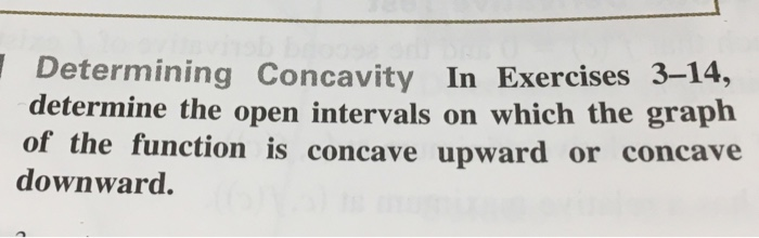 Solved Determining Concavity In Exercises 3-14, determine | Chegg.com