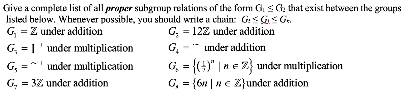 Solved Give a complete list of all proper subgroup relations | Chegg.com