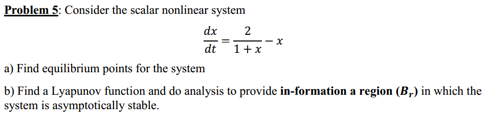 Solved Problem 5: Consider the scalar nonlinear system | Chegg.com