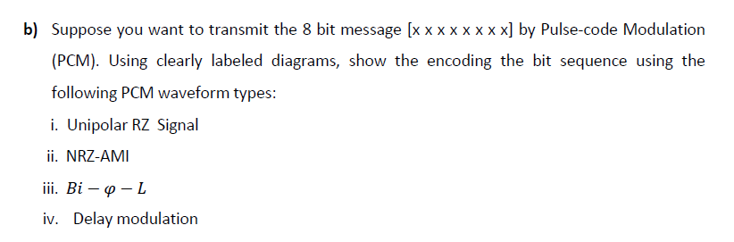 Solved b) Suppose you want to transmit the 8 bit message [X | Chegg.com