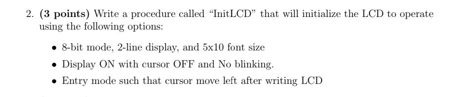 Solved 2. (3 points) Write a procedure called "InitLCD" that | Chegg.com