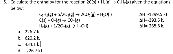 Solved 5. Calculate the enthalpy for the reaction 2C(s) H2) | Chegg.com