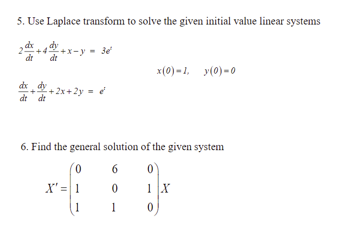 Solved 5. Use Laplace transform to solve the given initial | Chegg.com