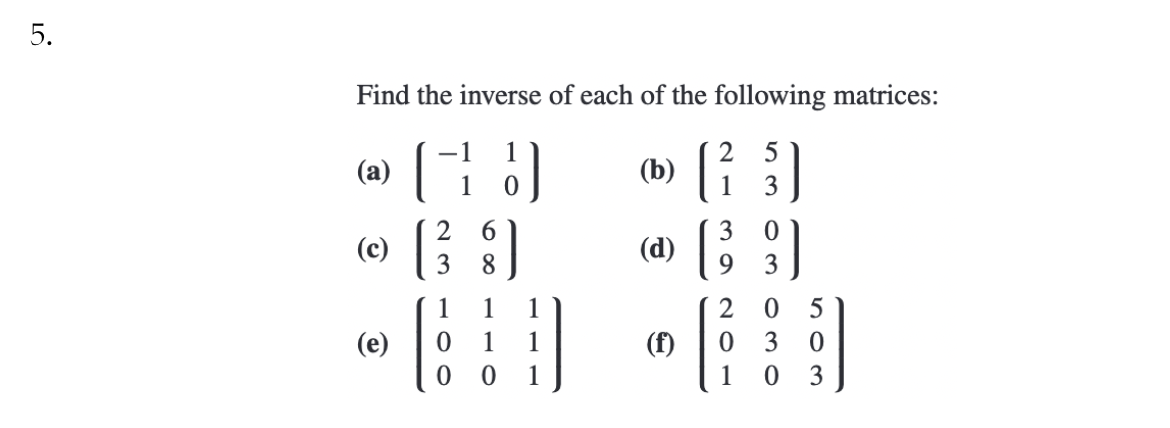 Solved Find the inverse of each of the following matrices: | Chegg.com