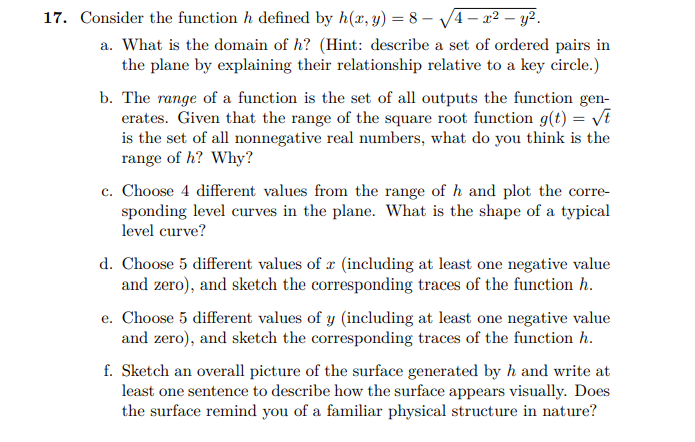 Solved Consider the function h defined by h(x,y)=8−4−x2−y2. | Chegg.com