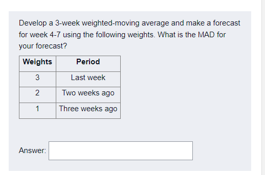 Develop a 3-week weighted-moving average and make a | Chegg.com