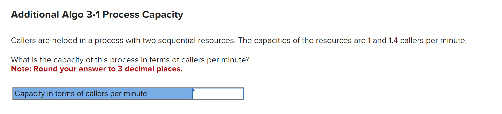 Solved Additional Algo 3-1 Process Capacity Callers are | Chegg.com