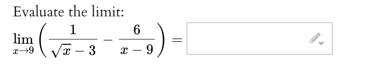 Solved Evaluate the limit:limx→9(1x2-3-6x-9)= | Chegg.com