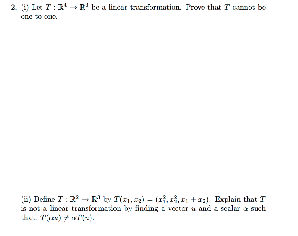 Solved 2. (i) Let T : R4 → R3 be a linear transformation. | Chegg.com