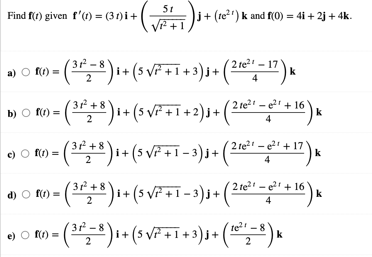 Solved Find f(t) given f'(t) = (3 t)i + 5 t √₁² +1. 31²-8 2 | Chegg.com