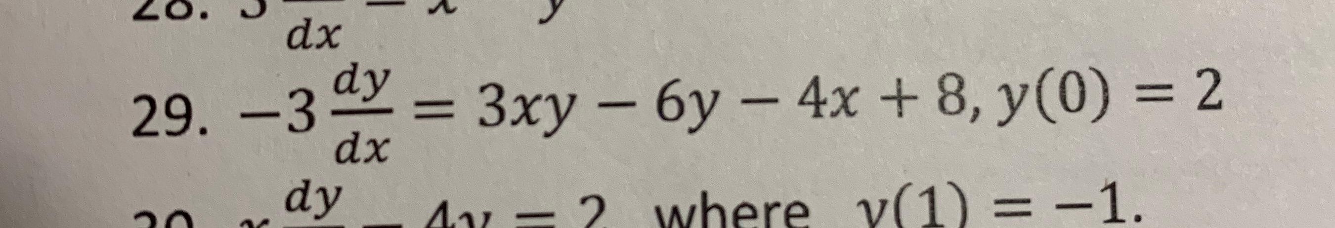 Solved dx 3xy - 6y - 4x + 8, y(0) = 2 29. -3 dx . dy where | Chegg.com