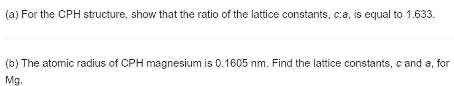 Solved (a) For the CPH structure, show that the ratio of the | Chegg.com