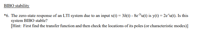 Solved *6. The zero-state response of an LTI system due to | Chegg.com