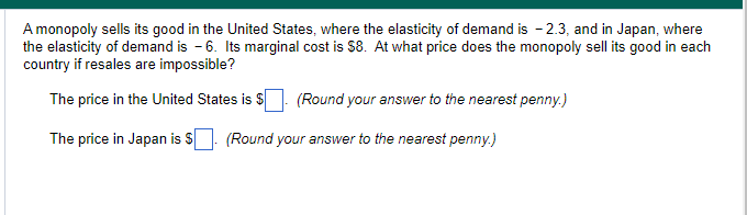Solved A monopoly sells its good in the United States, where | Chegg.com