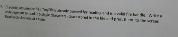 Solved Assume the FILE *myFile is already opened for reading | Chegg.com