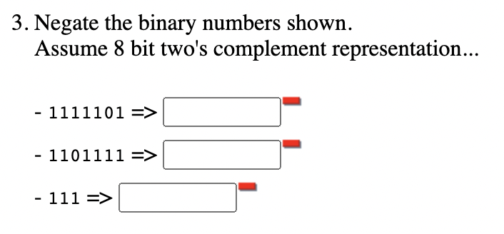 Solved 3. Negate the binary numbers shown. Assume 8 bit | Chegg.com