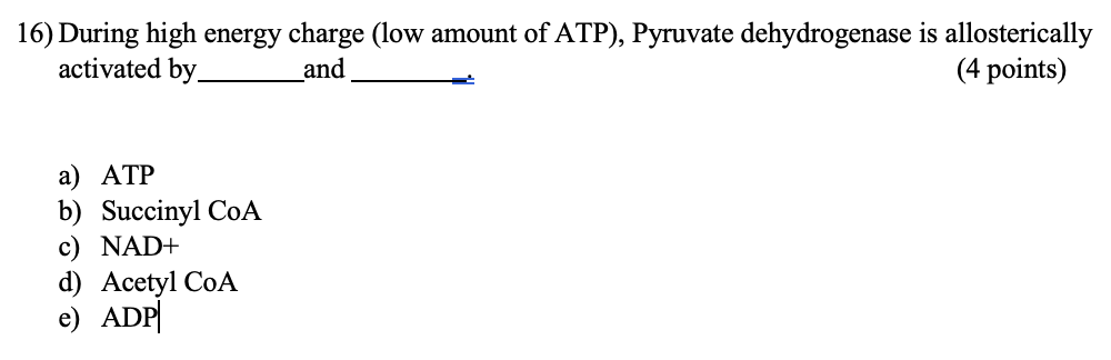 Solved 16) During high energy charge (low amount of ATP), | Chegg.com