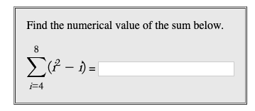 Solved Find the numerical value of the sum below. (P - i) | Chegg.com