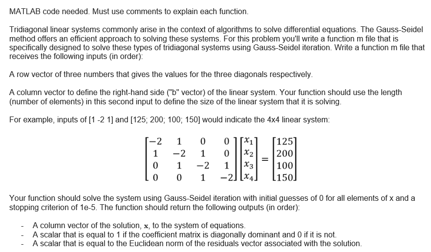 Solved MATLAB code needed. Must use comments to explain each | Chegg.com