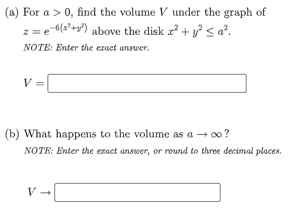 Solved (a) For a>0, find the volume V under the graph of | Chegg.com