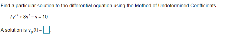 Solved Find a particular solution to the differential | Chegg.com