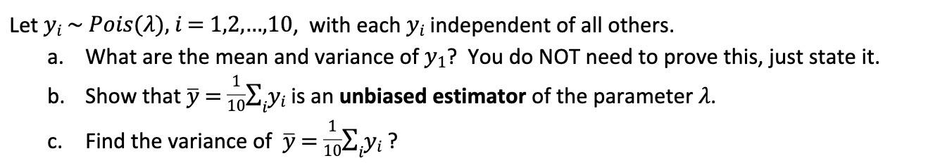 Solved Let yi∼ Pois (λ),i=1,2,…,10, with each yi independent | Chegg.com
