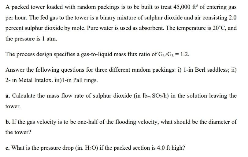 Solved A packed tower loaded with random packings is to be | Chegg.com