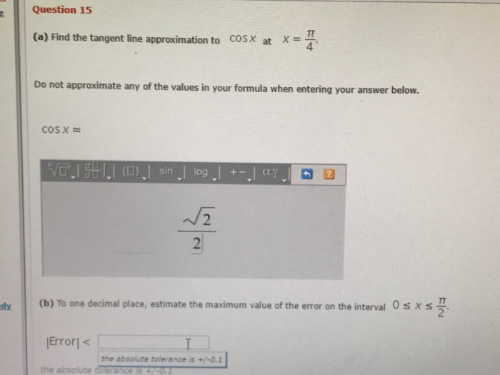 Solved Find the tangent line approximation to cos x at x = | Chegg.com