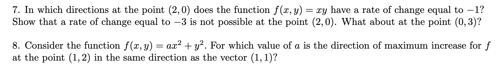 Solved 7. In which directions at the point (2,0) does the | Chegg.com