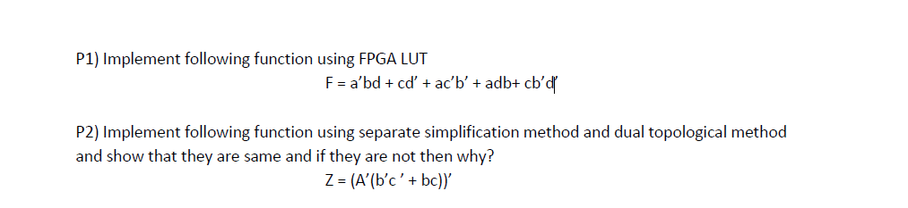 Solved P1) Implement following function using FPGA LUT F- | Chegg.com Solved P1) Implement following function using FPGA LUT F- | Chegg.com
