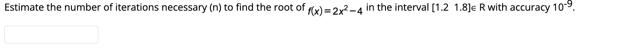 Solved Estimate the number of iterations necessary (n) to | Chegg.com