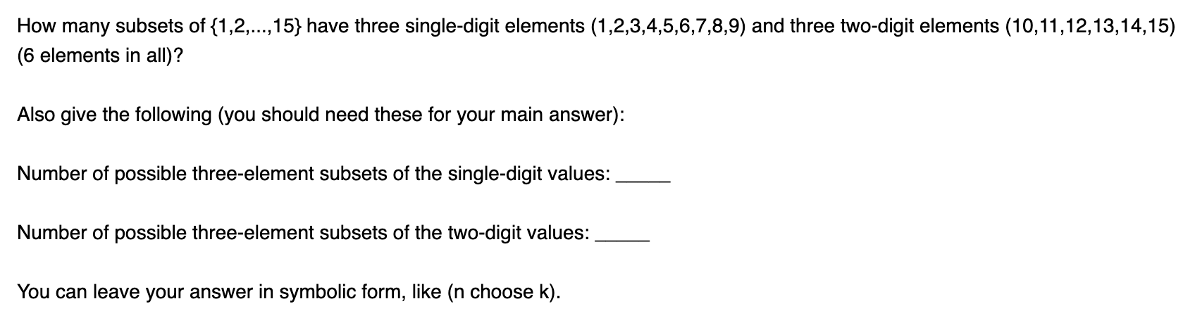 Solved How many subsets of {1,2,...,15} have three | Chegg.com