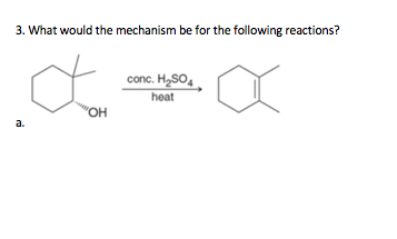 Solved 3. What would the mechanism be for the following | Chegg.com