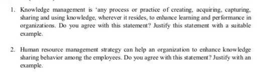 Solved 1. Knowledge management is any process or practice of | Chegg.com